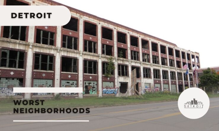 Uncovering the Worst Neighborhood in Detroit: Navigating Detroit’s ...