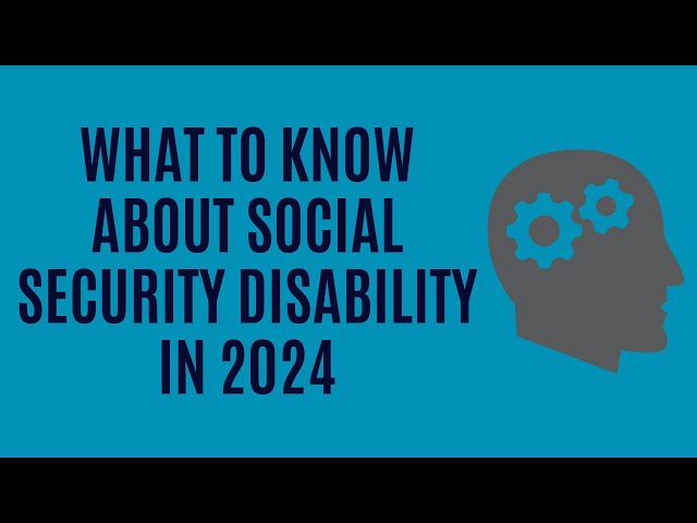 Social Security Disability Benefits 2024: What You Need to Know ...